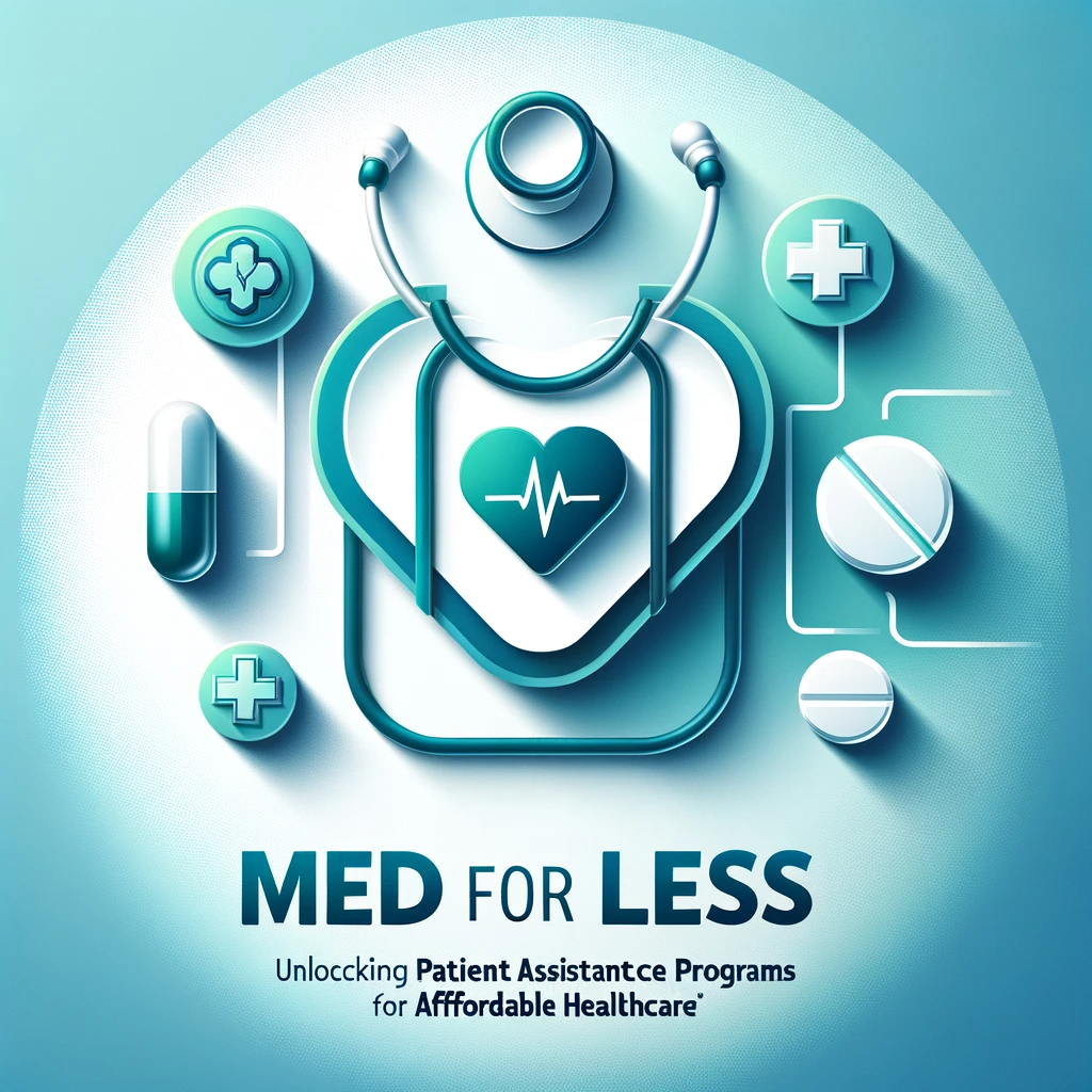 Meds for Less: Assistance Programs for Affordable Healthcare ...